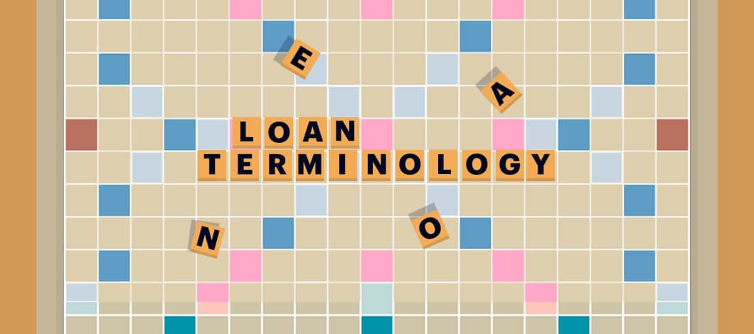 Loan Terminology: 34 Key Contract Terms to Know